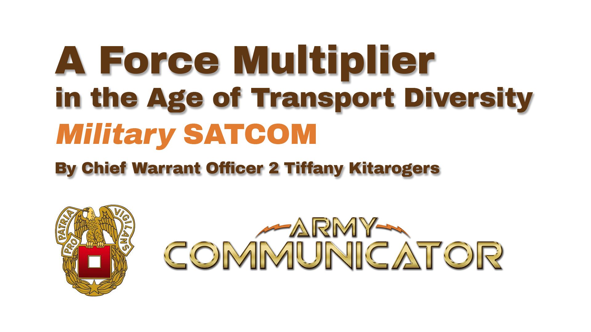 A Force Multiplier in the Age of Transport Diversity: Military SATCOM
